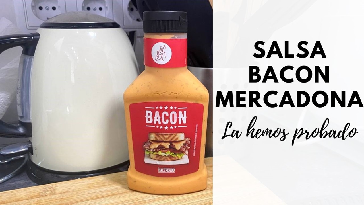 Salsa bacon Mercadona: ingredientes y opiniones - Ocioenfemenino